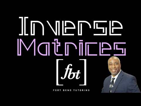 Inverse Matrices of a 2x2 or 3x3 Matrix [fbt]