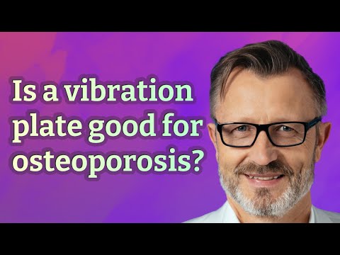Is a vibration plate good for osteoporosis?