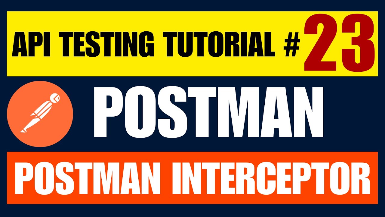 Postman API Testing Tutorial #23 | Postman Interceptor