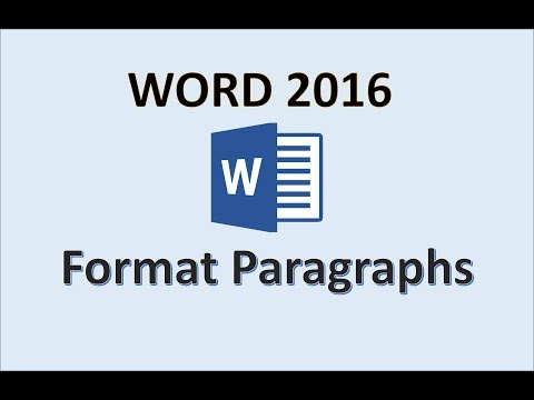 Word 2016 - Paragraph Formatting - How To Format Paragraphs and Create Text Sections and Style in MS