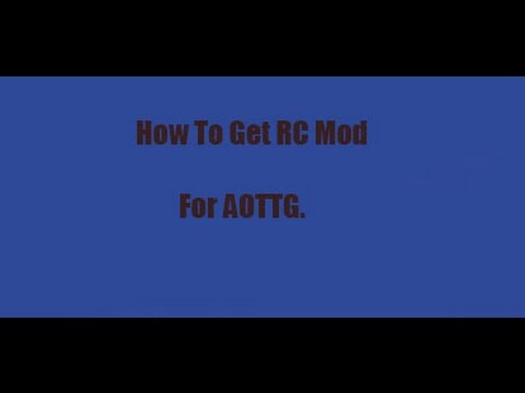 How To Get RC Mod Attack On Titan Tribute Game