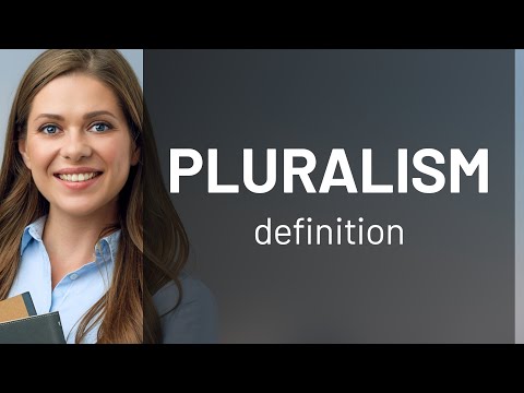 Pluralism • what is PLURALISM meaning