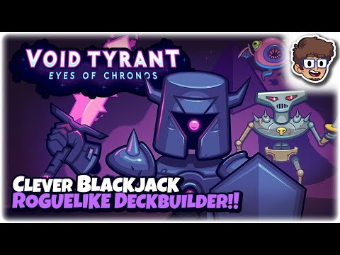 CLEVER BLACKJACK ROGUELIKE DECKBUILDER!! | Let's Try: Void Tyrant | PC Demo Gameplay