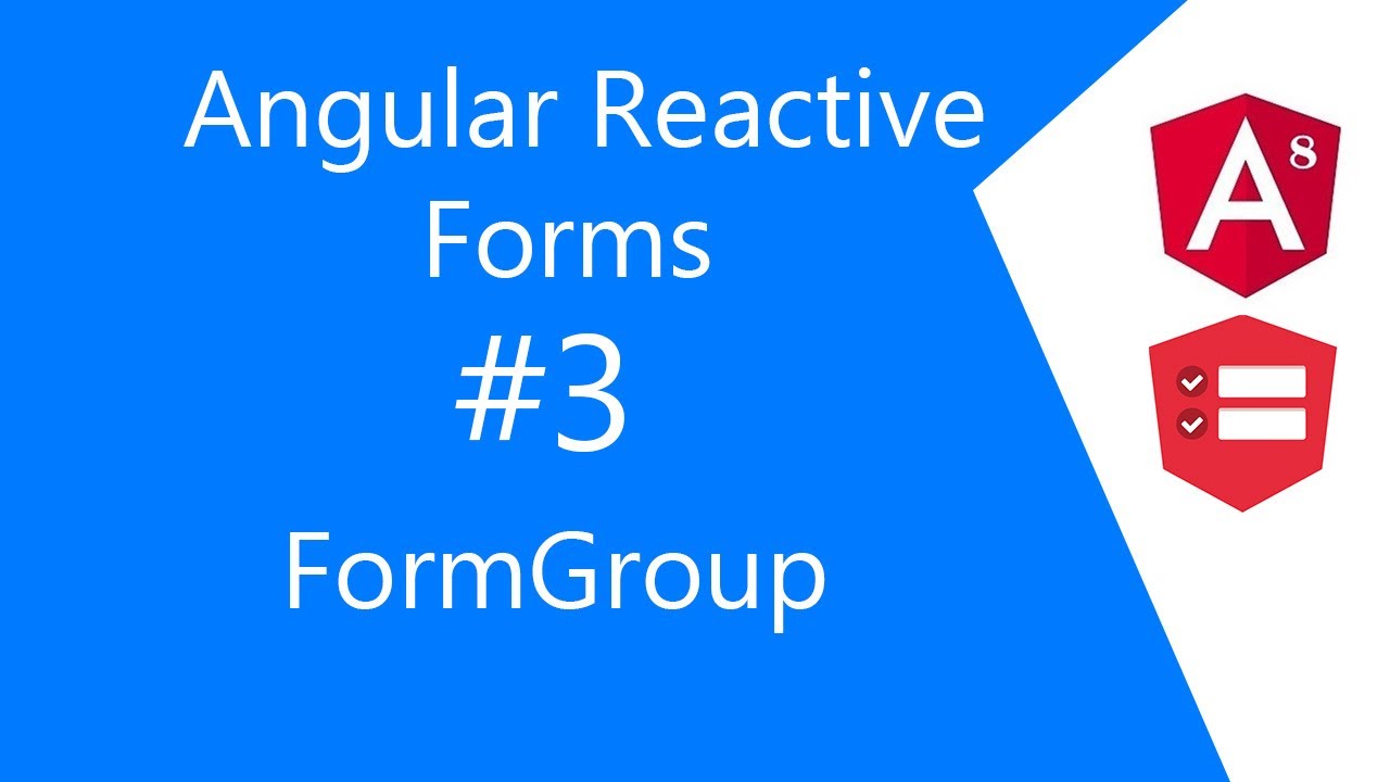 Video 3 | Using Angular FormGroup Class