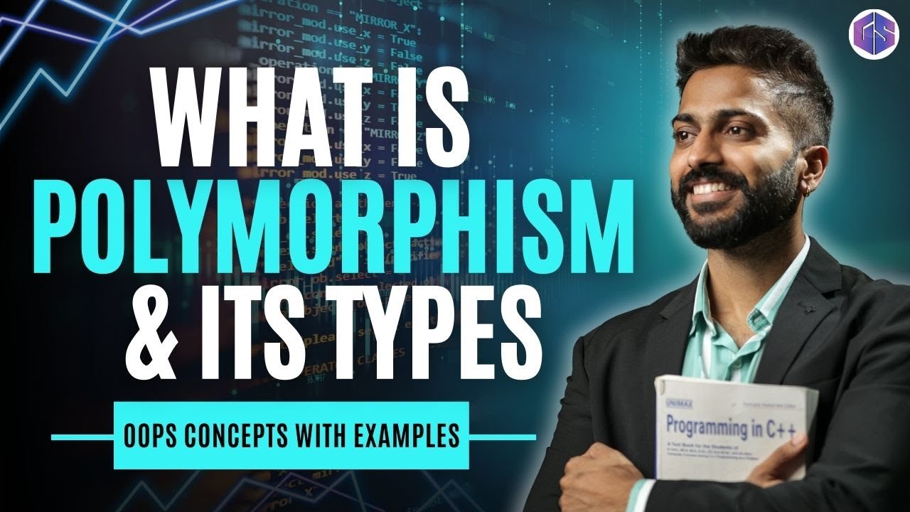 Lec-54: Polymorphism in OOPS | Explanation with Real Life Examples