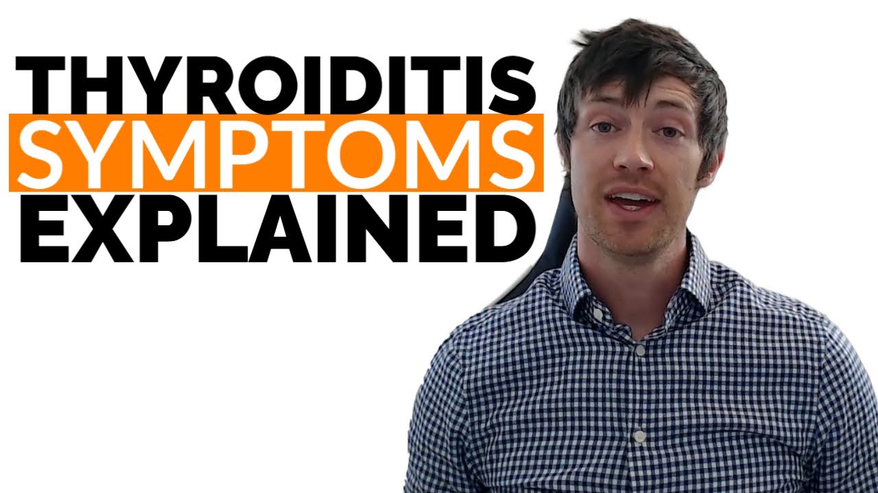 Thyroiditis Symptoms Explained - ALL Types + Causes & What to Expect