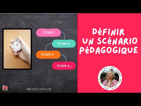 🎓 Définition d'un scénario pédagogique, à quoi ça sert ?🔎