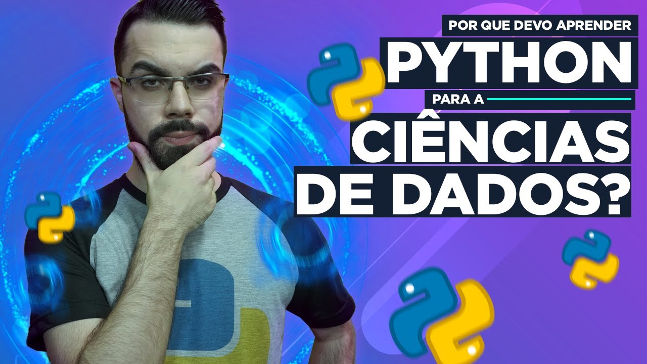 5 Motivos para usar Python para Ciência de Dados?