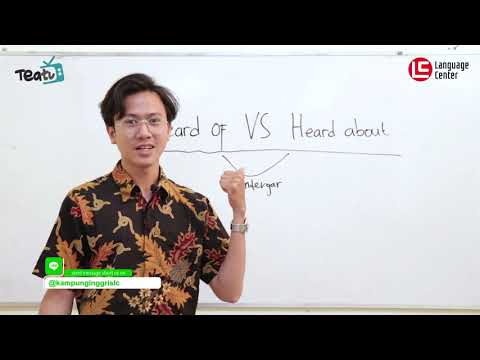 PERBEDAAN HEARD OF DAN HEARD ABOUT YANG HARUS KAMU TAHU | TEATU with Mr Diaz - Kampung Inggris LC