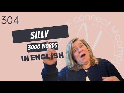 Learn English Vocabulary: βsillyβ -Definitions, Usage, Collocations, and Opposites 304/3000