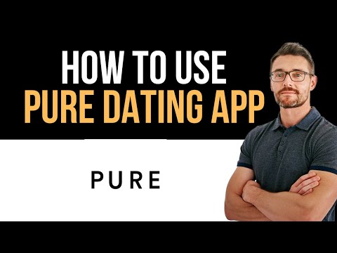✅ PURE DATING APP EXPERIENCE (Full Guide)