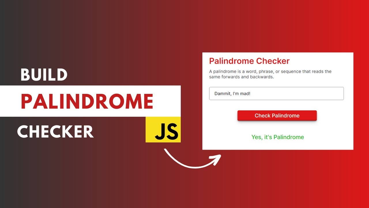 How to Build a Palindrome Checker using HTML, CSS and JavaScript Tutorial