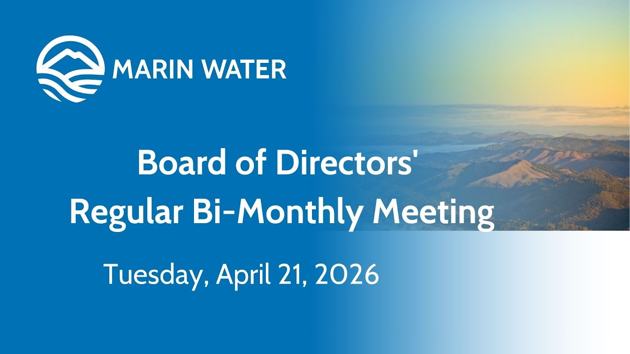5 PM Marin Water Board of Directors' Meeting    April 21, 2026