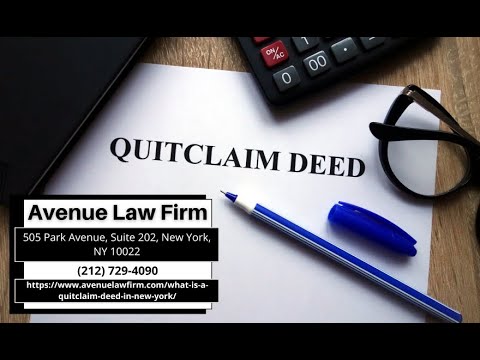 What is a Quitclaim Deed in New York? by Peter Zinkovetsky