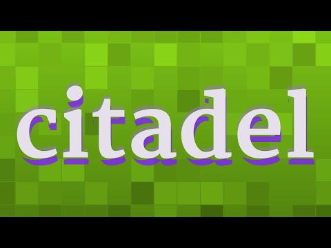 CITADEL pronunciation • How to pronounce CITADEL