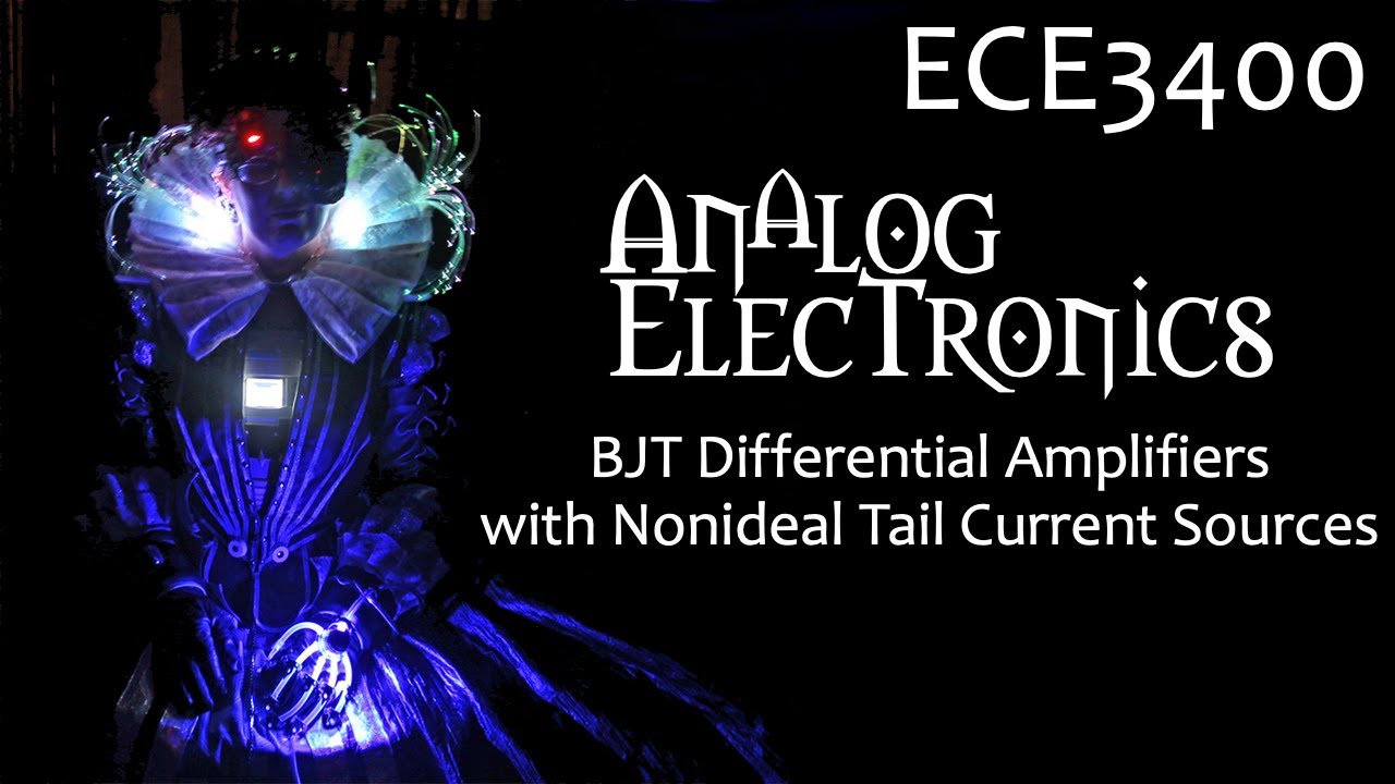 ECE3400 L21: BJT Differential Amplifiers with Nonideal Tail Currents (Analog Electronics)