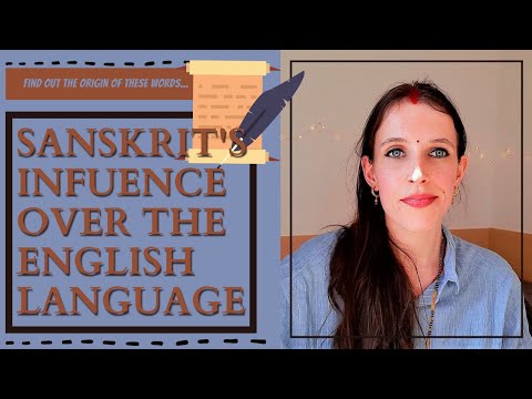 Discover Sanskrit's influence over the English Language