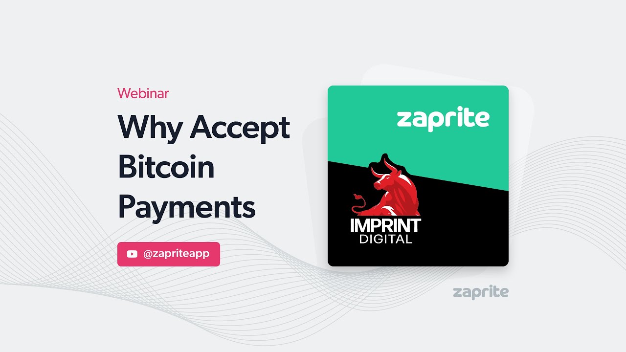 Why Accept Bitcoin Payments [Webinar]