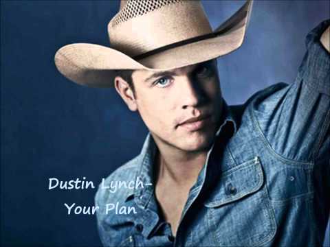 Your Plan by Dustin Lynch - Songfacts