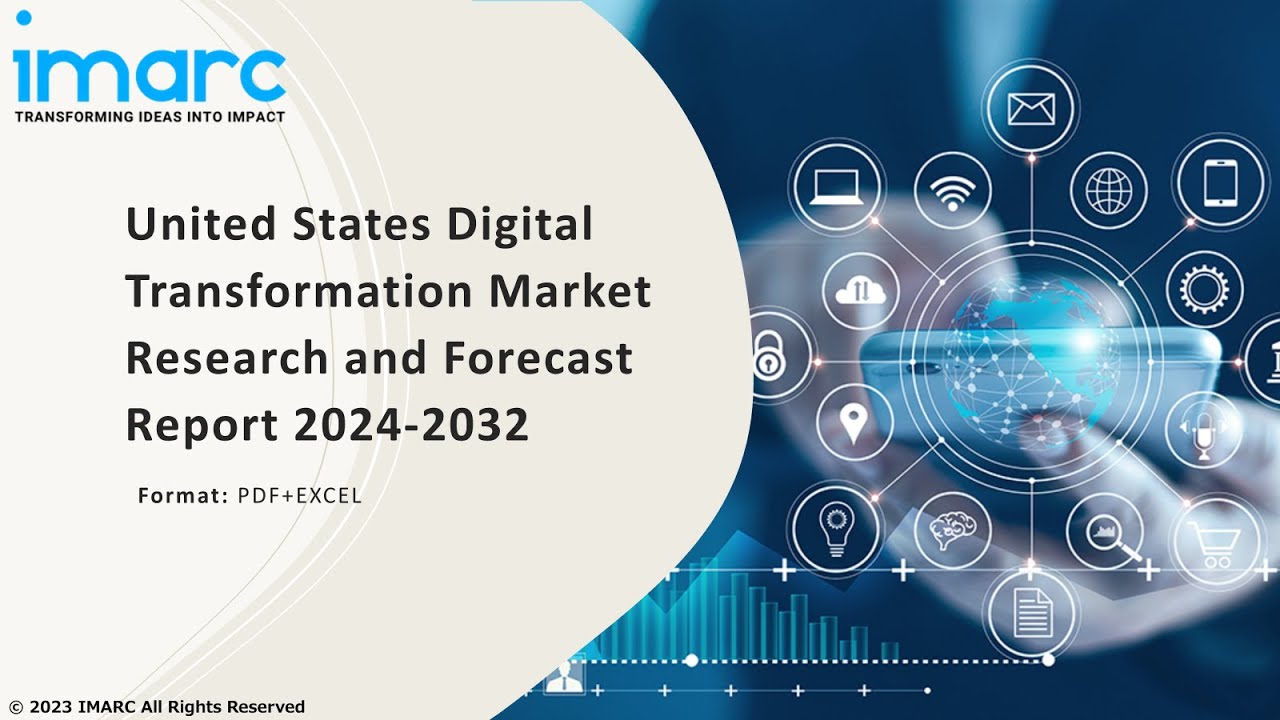 United States Digital Transformation Market Overview, Trends, Opportunities, Growth & Forecast 2032