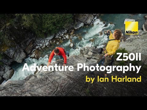 Shot on the Nikon Z50II: Adventure Photography Tips with Ian Harland