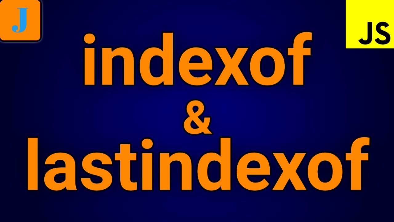 indexof and lastindexof in JavaScript | JavaScript String Methods