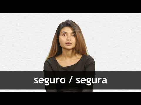 How to pronounce SEGURO / SEGURA in Latin American Spanish