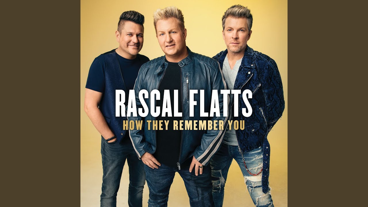 BBiTM - Rascal Flatts Releases New Song | "How They Remember You" | 107 ...