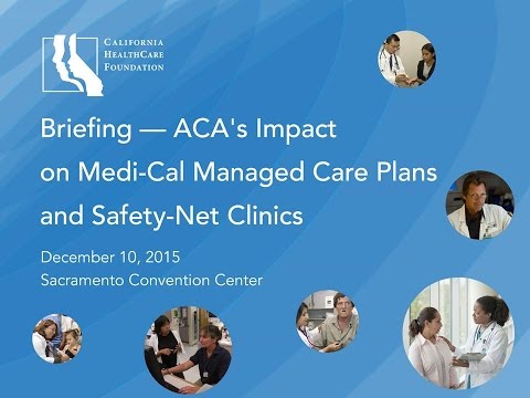 ACA's Impact on Medi-Cal Managed Care Plans and Safety-Net Clinics