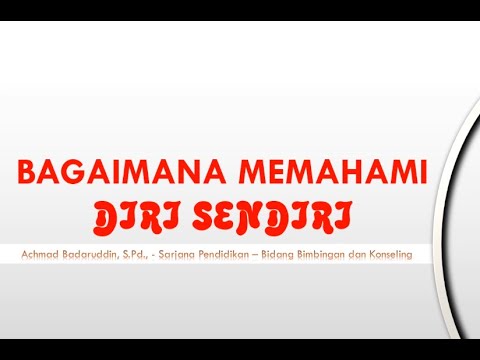 Tips Memahami Diri Sendiri dan Membuka Diri