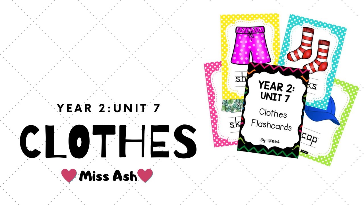 Year 2: Unit 7 Clothes Flashcards