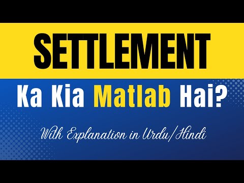 Settlement Meaning in Urdu |'Trunk Ka Kia Matlab Hota Hai'| Urdu/Hindi Explanation Included