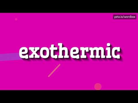 EXOTHERMIC - HOW TO PRONOUNCE IT!?
