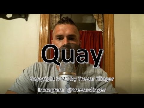 How To Say Quay