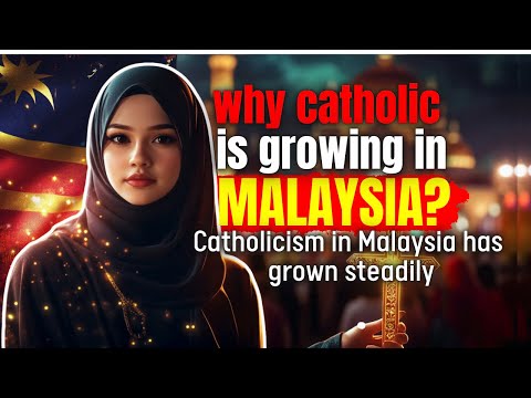 Malaysia's Catholic Apostasy: Is Christianity Truly Thriving?