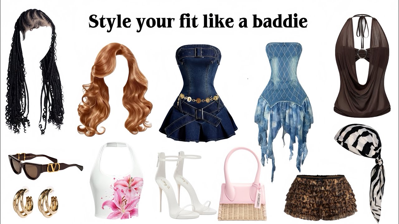 How To Create the Perfect Baddie Outfit