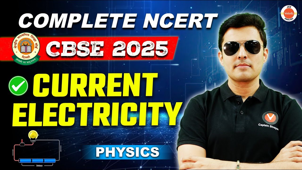 Current Electricity | CBSE 2025 | NCERT Chapter 3 | Physics | Shreyas Sir
