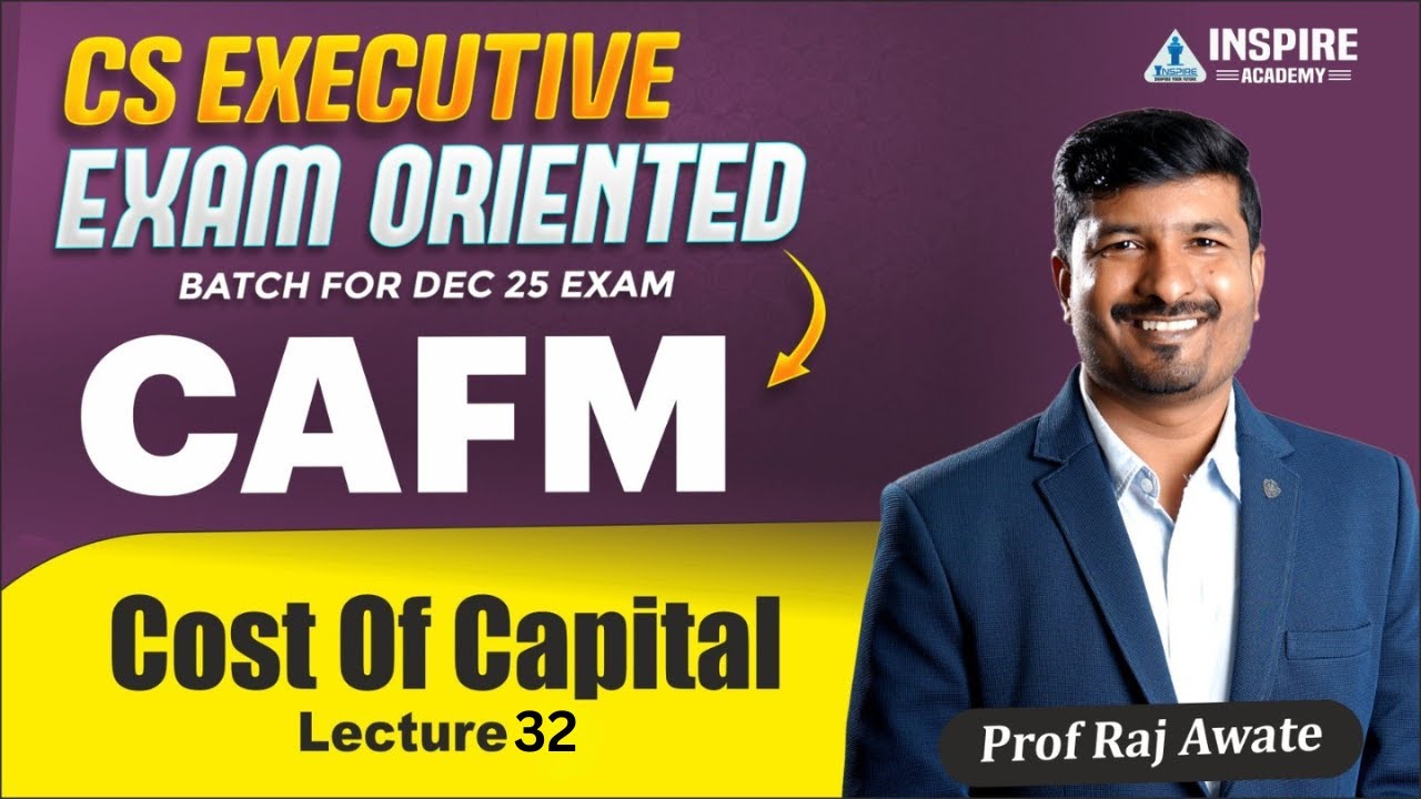 CS Executive CAFM Lec 32 ( Cost Of Capital Revision )  | Free Exam Oriented Batch | Dec 2025