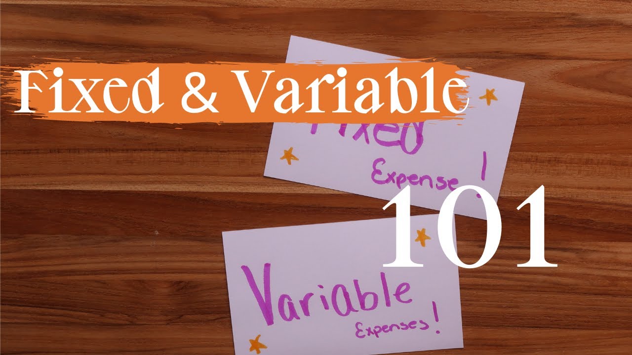 What are Fixed and Variable Expenses | How to Budget | Episode 3