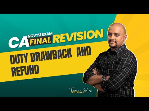 Duty Drawback & Refund | CA Final - IDT | Revision