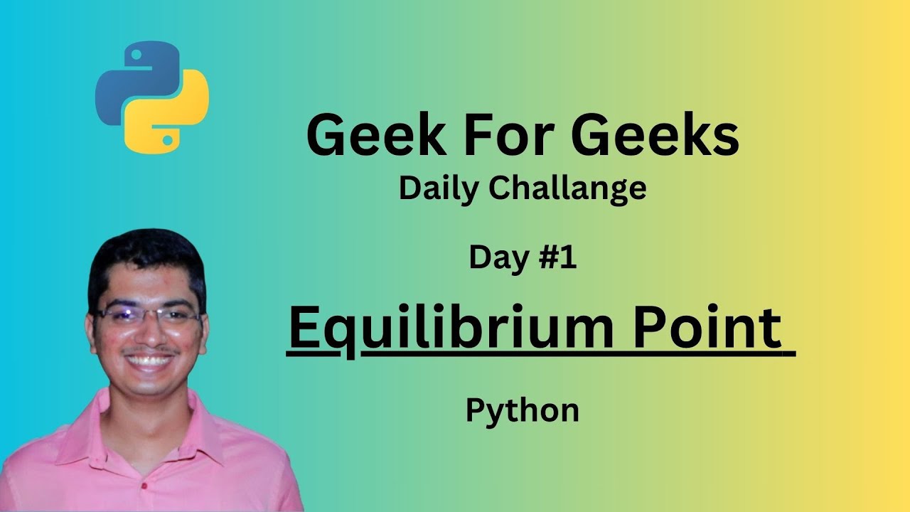 Geek For Geeks Daily Challenge Day #1: Equilibrium Point Solution