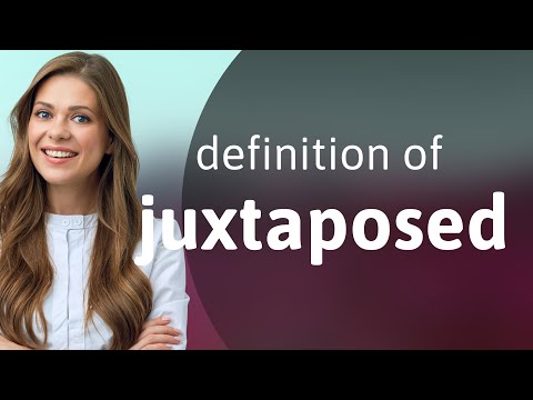 Juxtaposed β’ definition of JUXTAPOSED