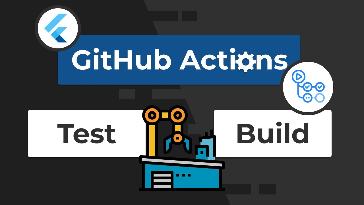 Flutter GitHub Actions - Automate Your Workflow
