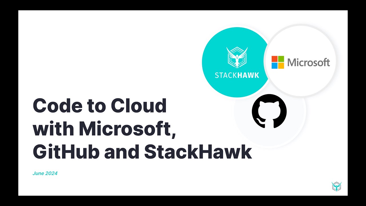 Code to Cloud with Microsoft, GitHub, and StackHawk