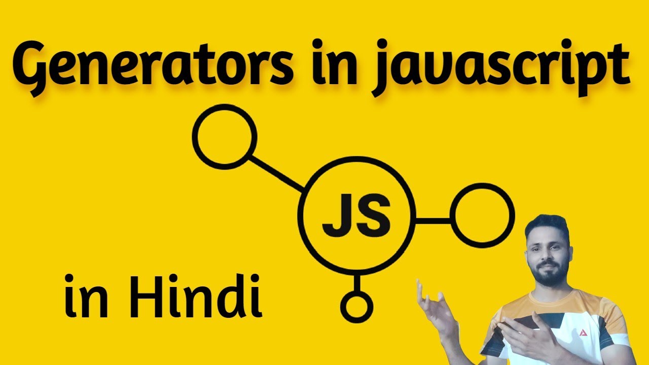 JavaScript generators function in Hindi | advance JavaScript