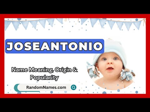 Joseantonio - Baby Boy Name Meaning, Origin & Popularity - RandomNames.com