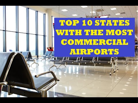 Top 10 States with the Most Commercial Airports