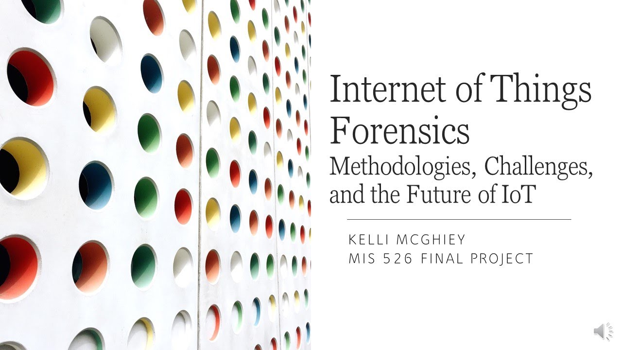 Internet of Things (IoT) Forensics
