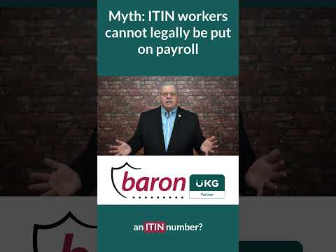 ITIN Myths Debunked: Can you put ITIN workers on payroll?