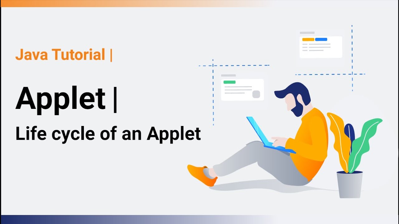 What is an Applet? | Life cycle of an Applet | Java Tutorial